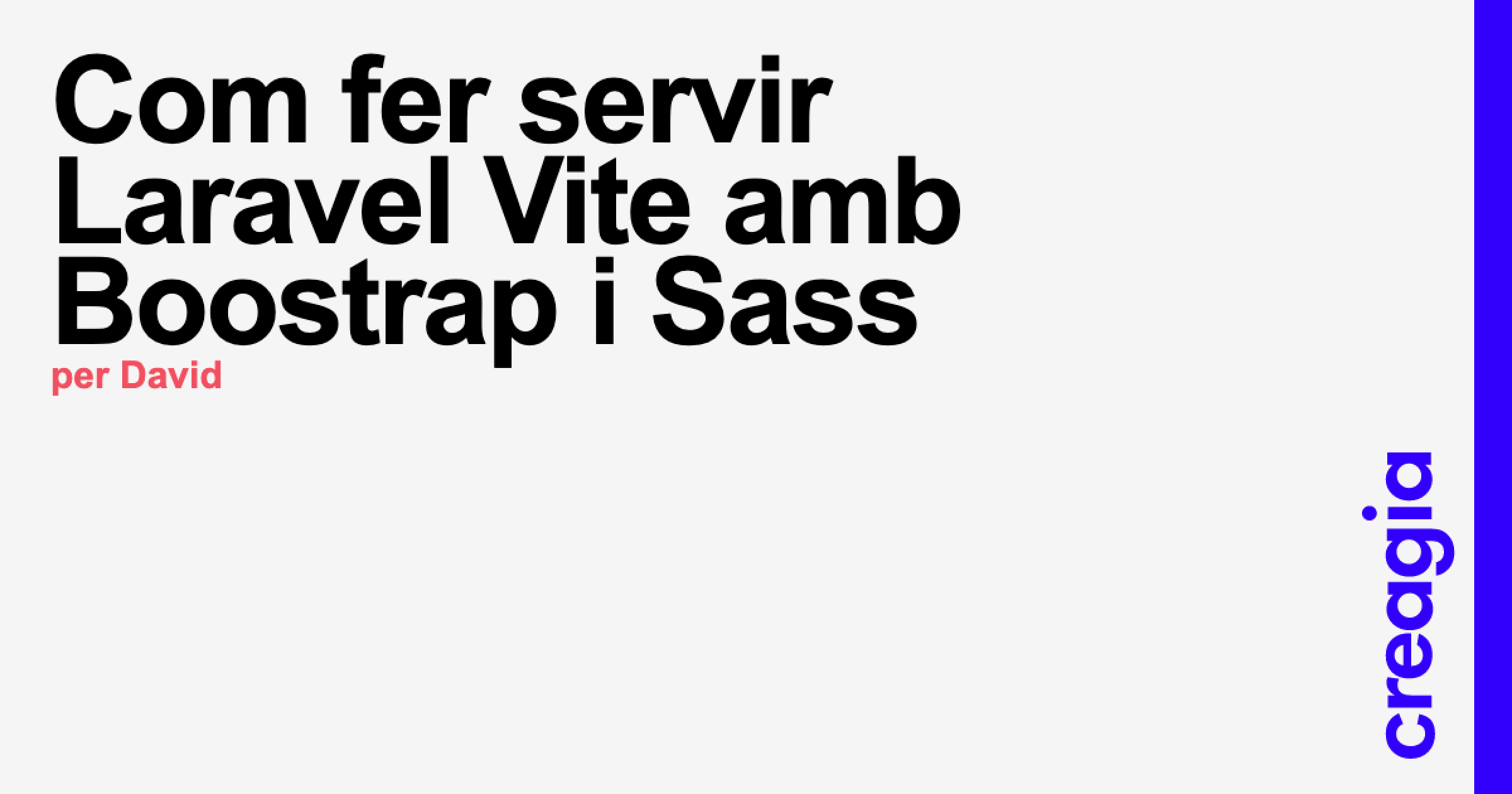 Com fer servir Laravel Vite amb Bootstrap i Sass — Creagia Com fer servir Laravel Vite amb Bootstrap i Sass — Creagia